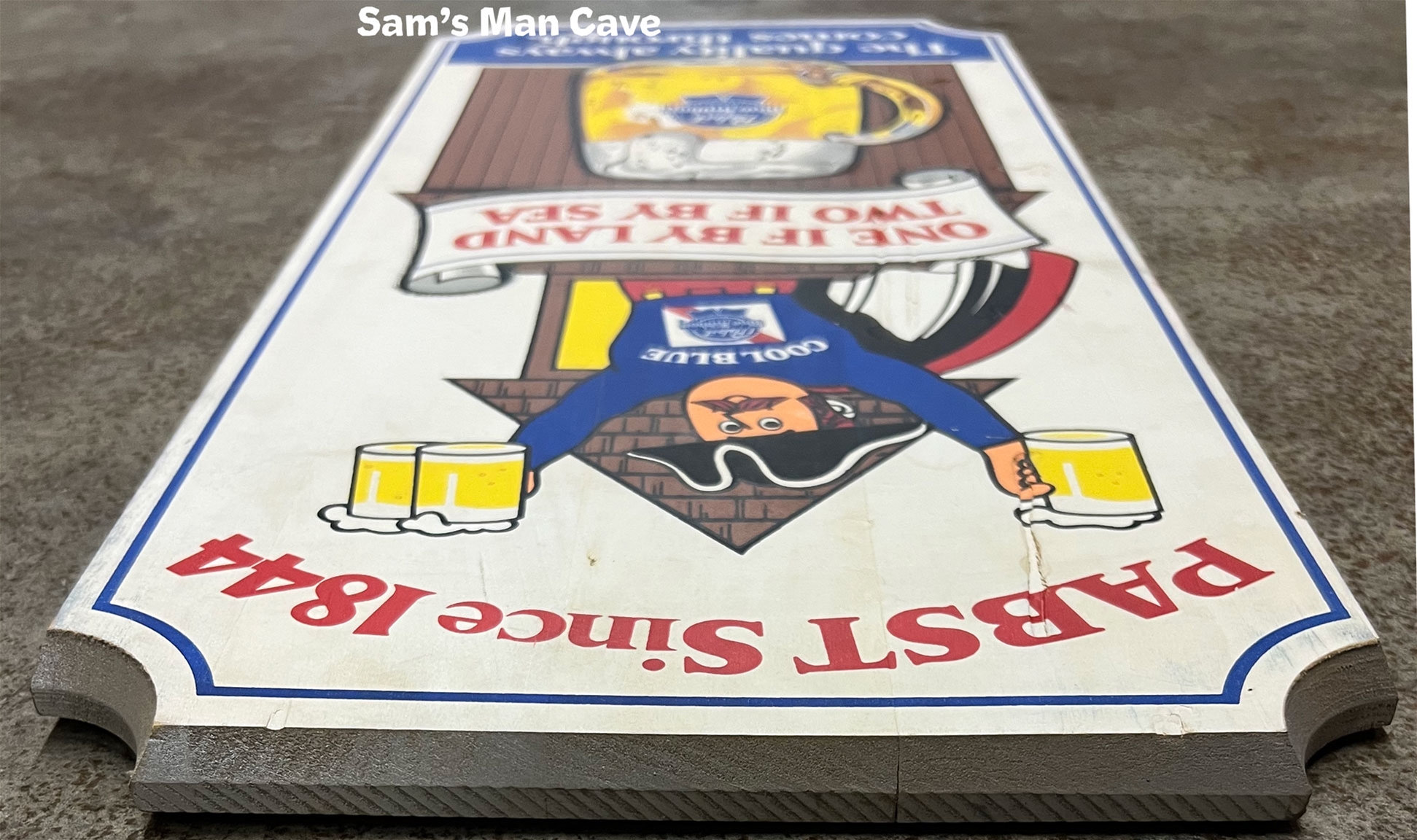 Pabst Blue Ribbon One by Land Two by Sea Wood Sign